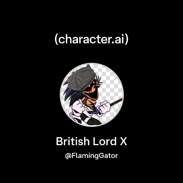Chat with British Lord X | character.ai | AI Chat, Reimagined–Your ...