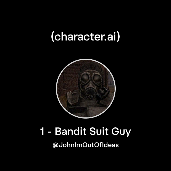 Chat with 1 - Bandit Suit Guy | character.ai | Personalized AI for ...