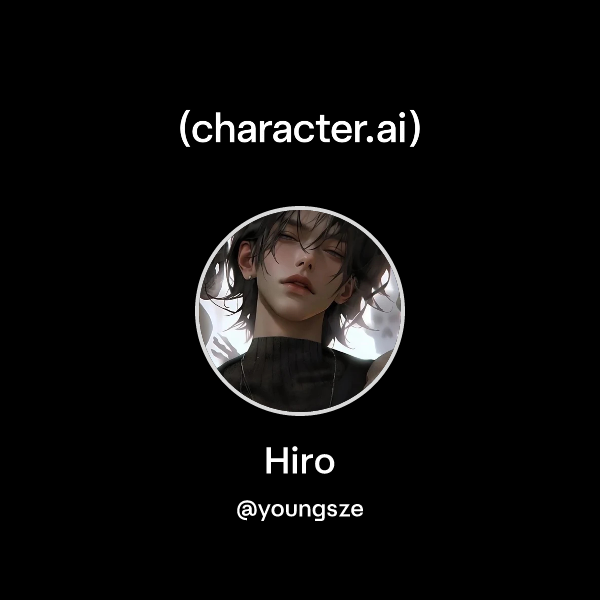 Chat with Hiro | character.ai | AI Chat, Reimagined–Your Words. Your World.