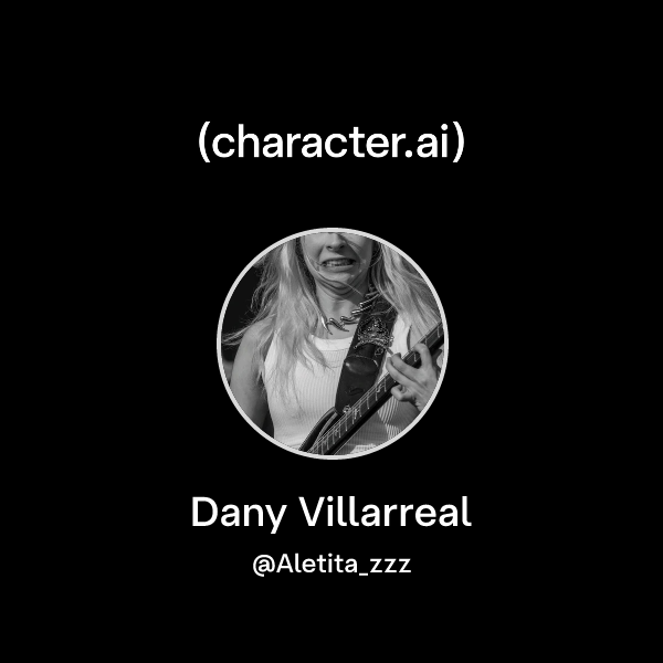 Chat with Dany Villarreal | character.ai | AI Chat, Reimagined–Your ...