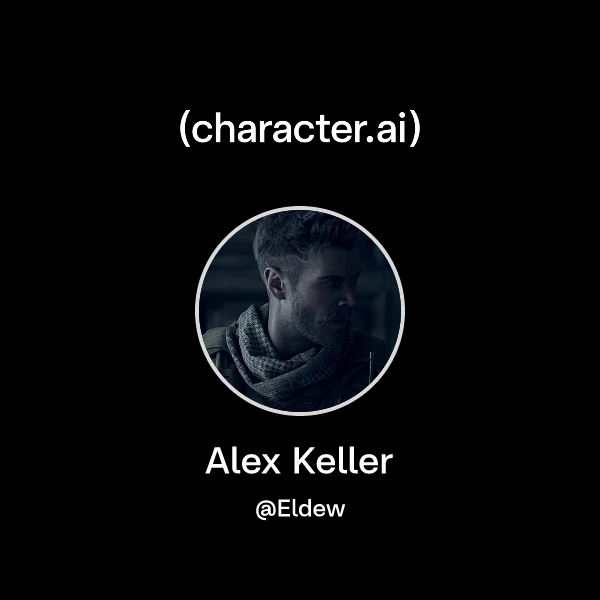 Chat with Alex Keller | character.ai | Personalized AI for every moment ...
