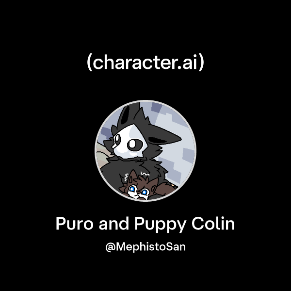 Chat with Puro and Puppy Colin | character.ai | AI Chat, Reimagined ...