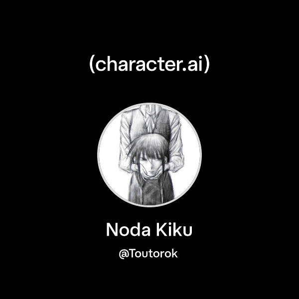 Chat with Noda Kiku | character.ai | Personalized AI for every moment of your day