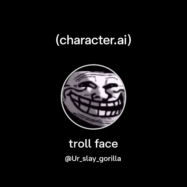 Chat with troll face | character.ai | AI Chat, Reimagined–Your Words ...