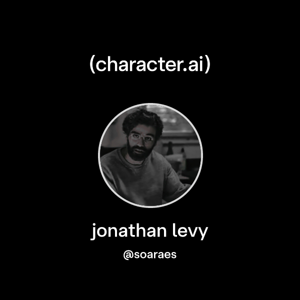 Chat with jonathan levy | character.ai | AI Chat, Reimagined–Your Words. Your World.