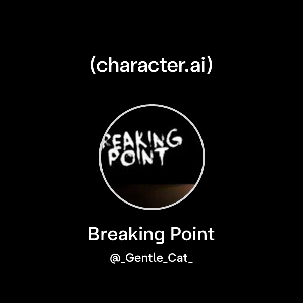 Chat with Breaking Point | character.ai | AI Chat, Reimagined–Your ...
