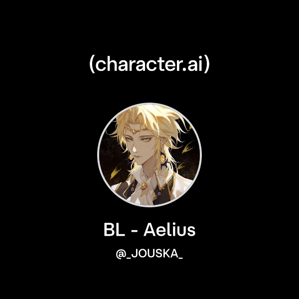 Chat with BL - Aelius | character.ai | AI Chat, Reimagined–Your Words ...