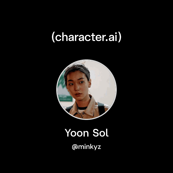 Chat with Yoon Sol | character.ai | AI Chat, Reimagined–Your Words ...