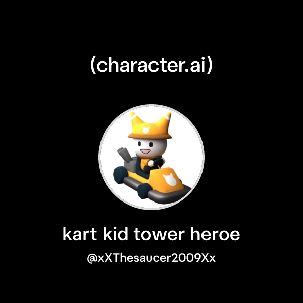 Chat with kart kid tower heroe | character.ai | AI Chat, Reimagined ...