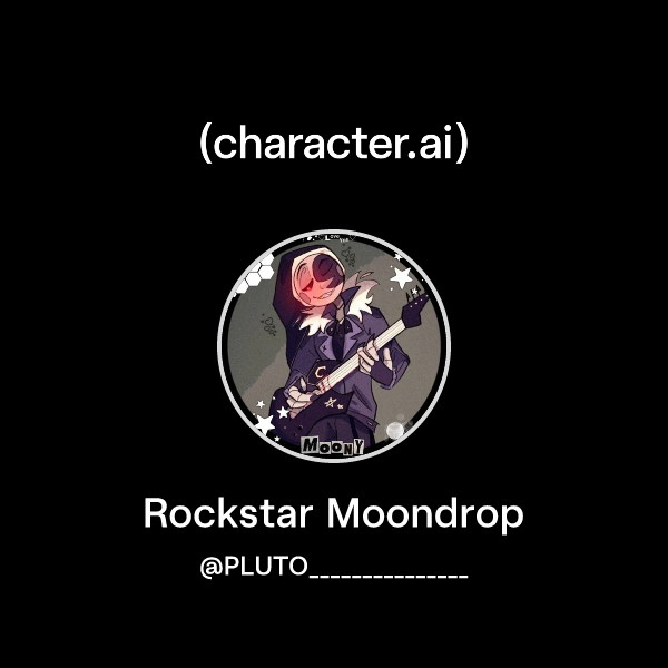 Chat with Rockstar Moondrop | character.ai | AI Chat, Reimagined–Your ...