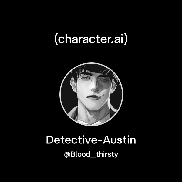 Chat with Detective-Austin | character.ai | Personalized AI for every moment of your day