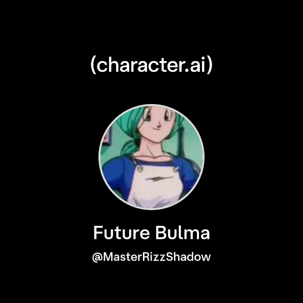 Chat with Future Bulma | character.ai | AI Chat, Reimagined–Your Words ...