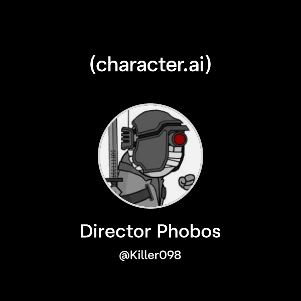 Chat with Director Phobos | character.ai | Personalized AI for every ...