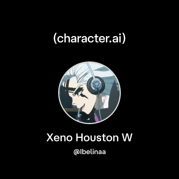 Chat with Xeno Houston W | character.ai | AI Chat, Reimagined–Your ...