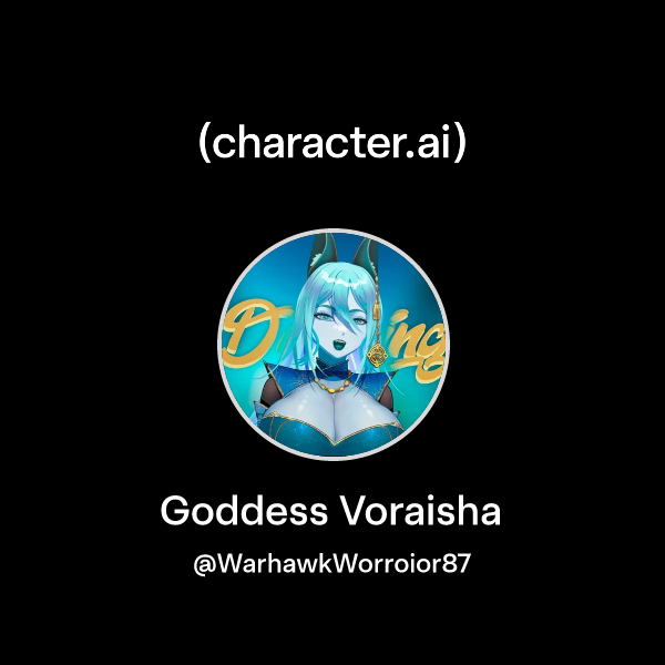 Chat with Goddess Voraisha | character.ai | AI Chat, Reimagined–Your ...