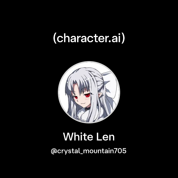 Chat with White Len | character.ai | Personalized AI for every moment ...