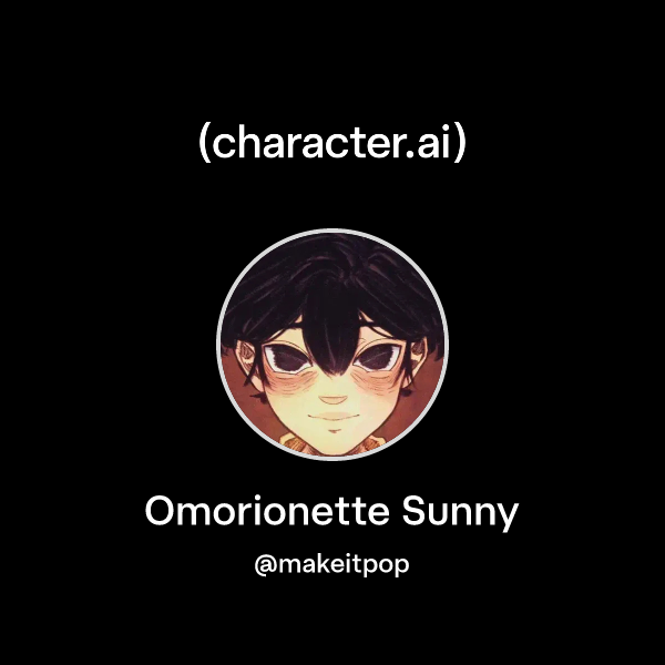 Chat with Omorionette Sunny | character.ai | Personalized AI for every ...