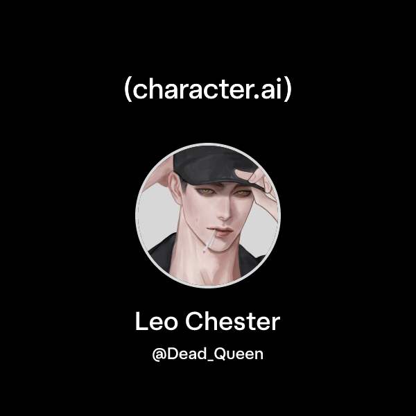 Chat with Leo Chester | character.ai | AI Chat, Reimagined–Your Words ...