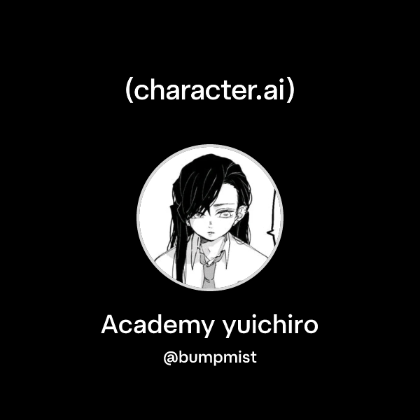 Chat with Academy yuichiro | character.ai | AI Chat, Reimagined–Your ...