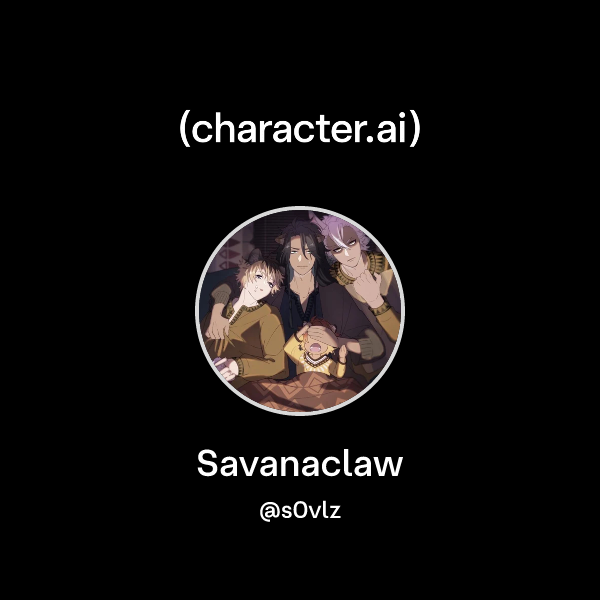 Chat with Savanaclaw | character.ai | AI Chat, Reimagined–Your Words ...