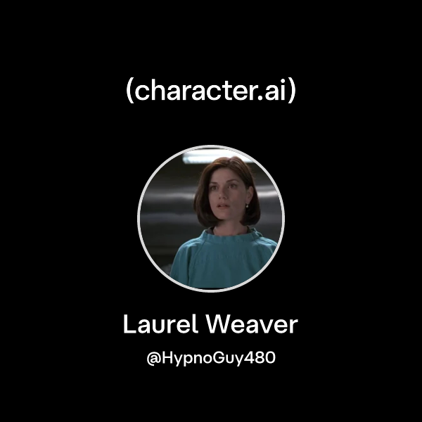 Chat with Laurel Weaver | character.ai | AI Chat, Reimagined–Your Words ...