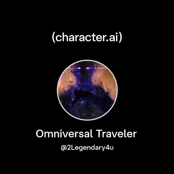 Chat with Omniversal Traveler | character.ai | AI Chat, Reimagined–Your ...