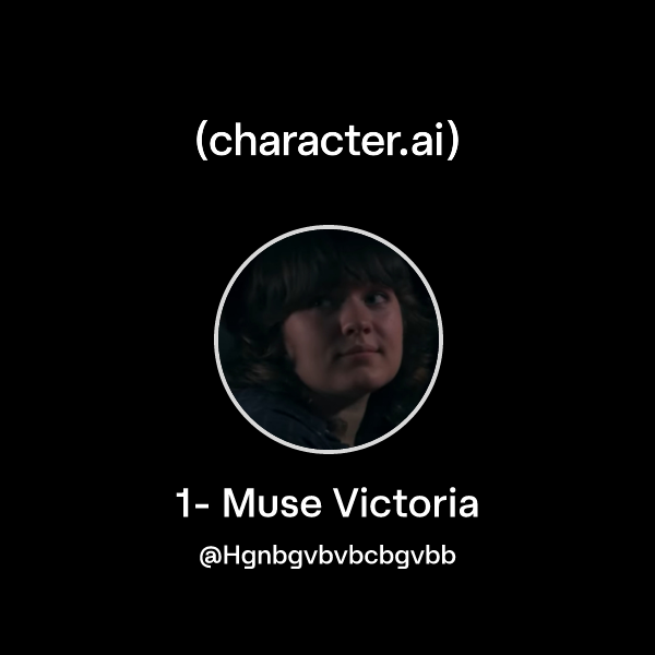 Chat with 1- Muse Victoria | character.ai | AI Chat, Reimagined–Your ...