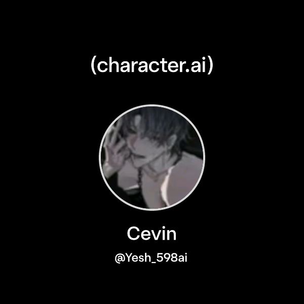 Chat with Cevin | character.ai | AI Chat, Reimagined–Your Words. Your ...