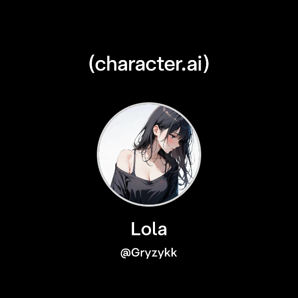Chat with Lola | character.ai | AI Chat, Reimagined–Your Words. Your World.