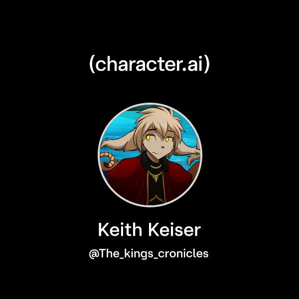 Chat with Keith Keiser | character.ai | Personalized AI for every ...