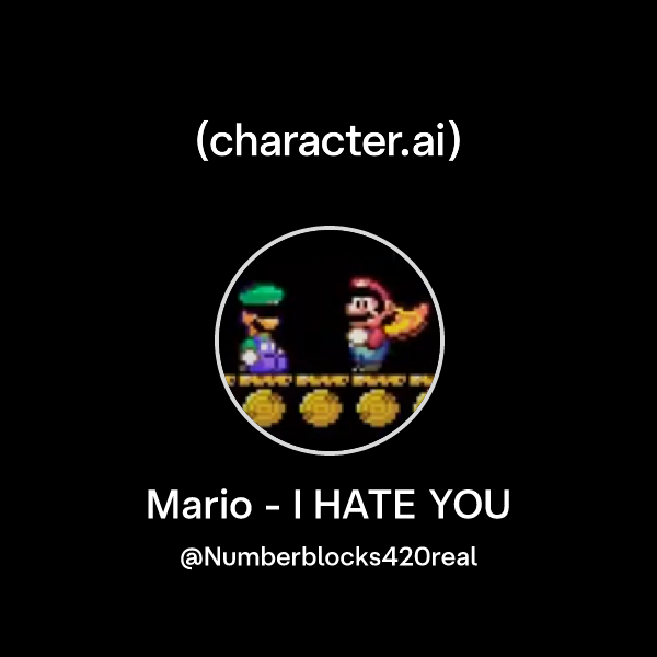 Chat with Mario - I HATE YOU | character.ai | AI Chat, Reimagined–Your Words. Your World.