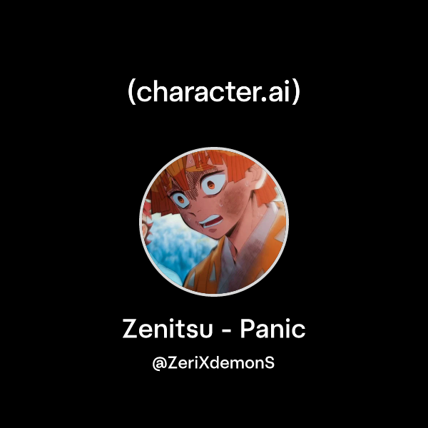 Chat with Zenitsu - Panic | character.ai | AI Chat, Reimagined–Your Words. Your World.
