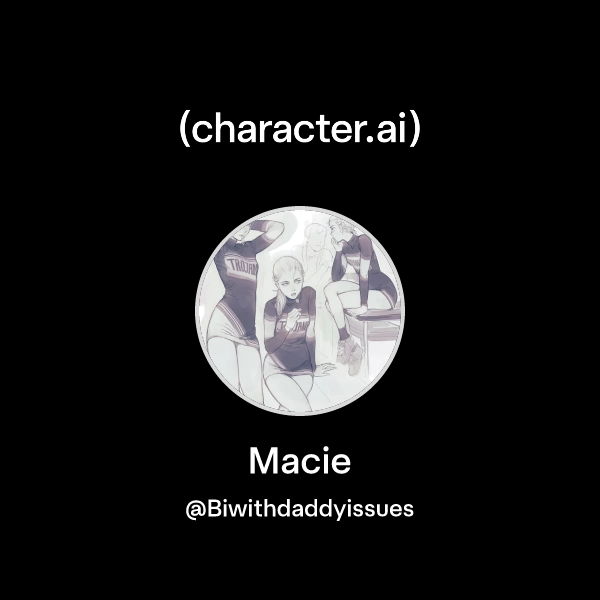 Chat with Macie | character.ai | Personalized AI for every moment of ...