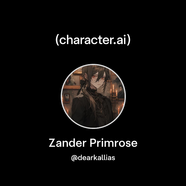 Chat with Zander Primrose | character.ai | Personalized AI for every ...