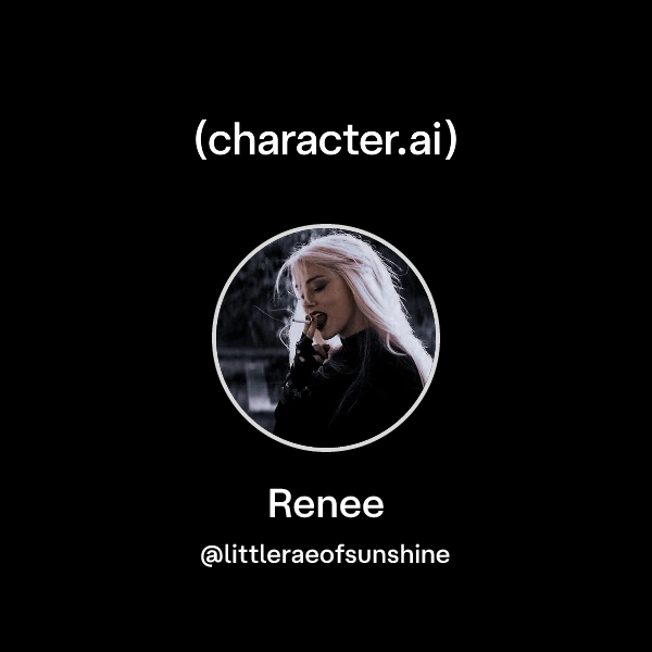 Chat with Renee | character.ai | Personalized AI for every moment of ...