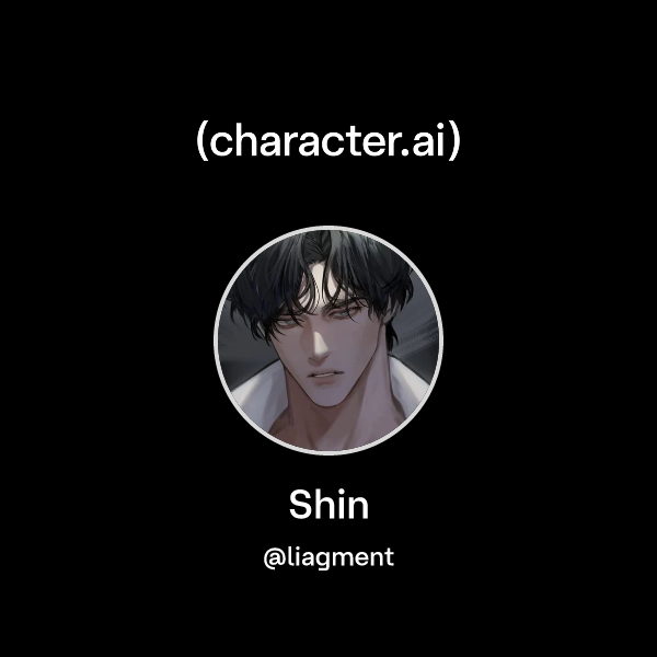 Chat with Shin | character.ai | AI Chat, Reimagined–Your Words. Your World.