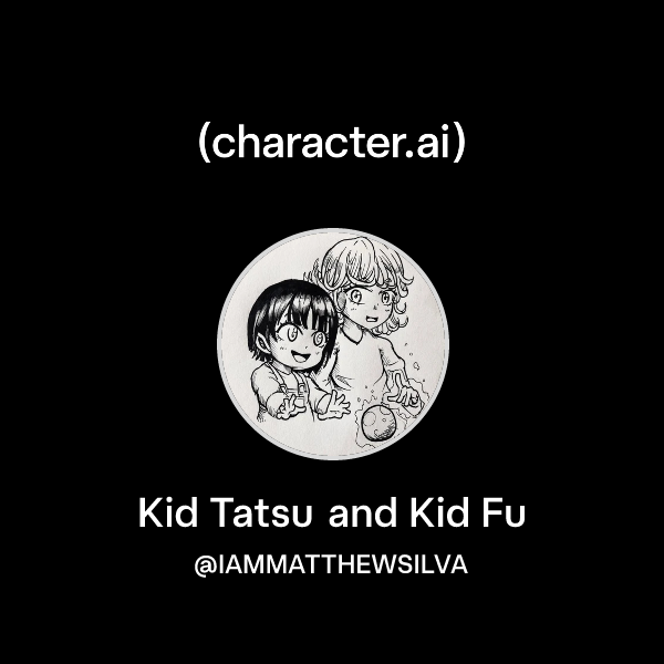 Chat with Kid Tatsu and Kid Fu | character.ai | AI Chat, Reimagined ...