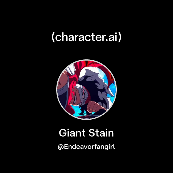 Chat with Giant Stain | character.ai | Personalized AI for every moment ...