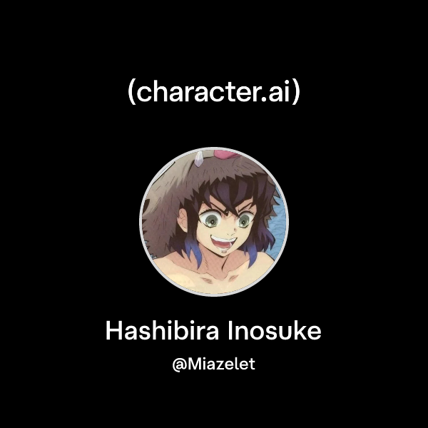 Chat with Hashibira Inosuke | character.ai | AI Chat, Reimagined–Your ...