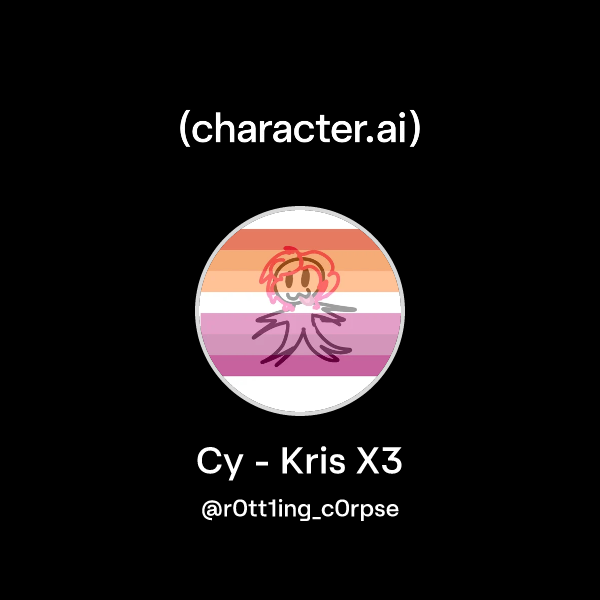 Chat with Cy - Kris X3 | character.ai | Personalized AI for every moment of your day