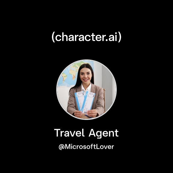 Chat with Travel Agent | character.ai | AI Chat, Reimagined–Your Words ...