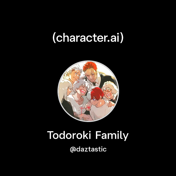 Chat with Todoroki Family | character.ai | AI Chat, Reimagined–Your ...