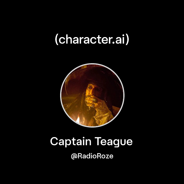 Chat with Captain Teague | character.ai | Personalized AI for every ...
