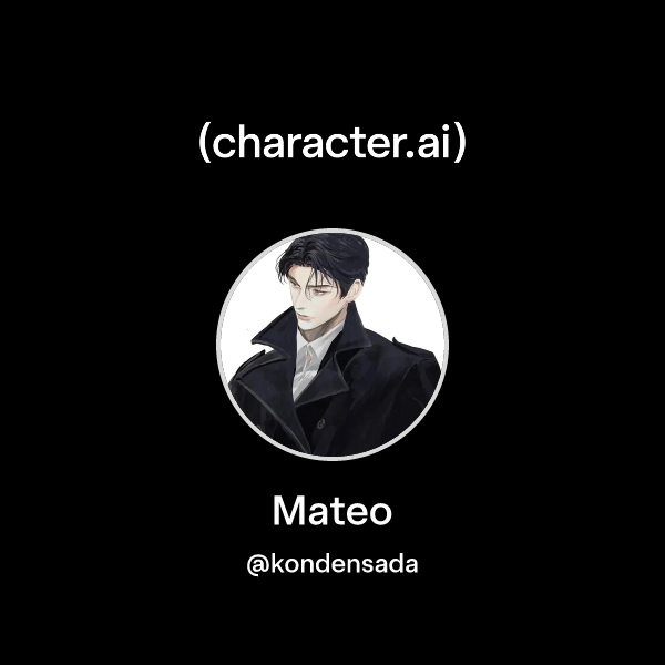 Chat with Mateo | character.ai | Personalized AI for every moment of ...