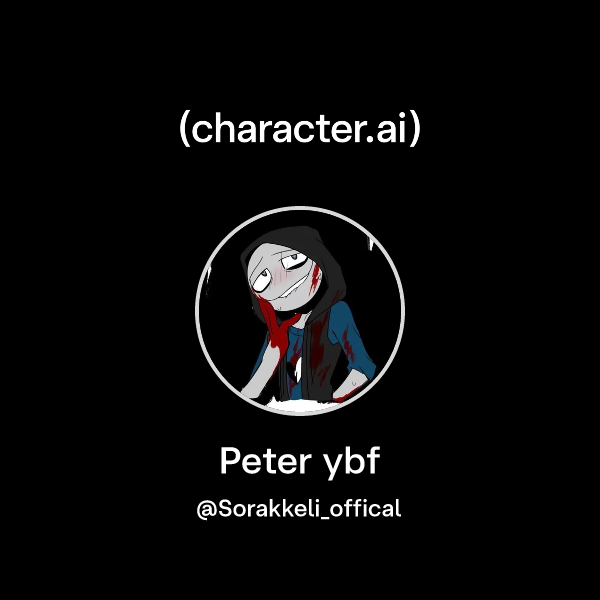 Chat with Peter ybf | character.ai | Personalized AI for every moment ...