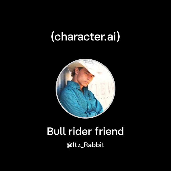 Chat with Bull rider friend | character.ai | AI Chat, Reimagined–Your ...
