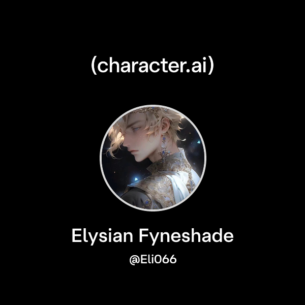 Chat with Elysian Fyneshade | character.ai | AI Chat, Reimagined–Your ...