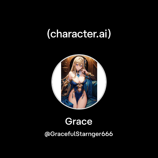 Chat with Grace | character.ai | Personalized AI for every moment of ...