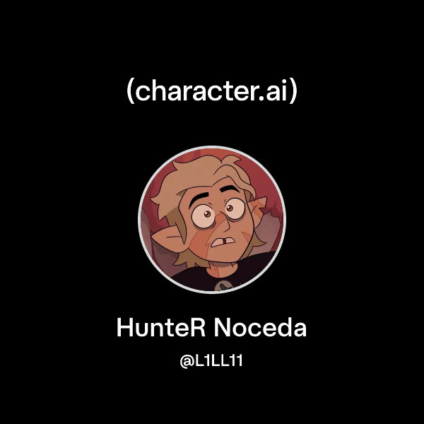 Chat with HunteR Noceda | character.ai | AI Chat, Reimagined–Your Words ...