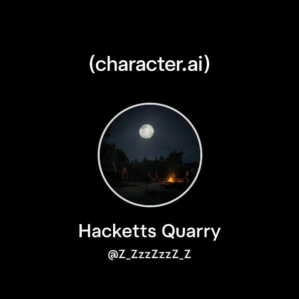 Chat with Hacketts Quarry | character.ai | Personalized AI for every ...